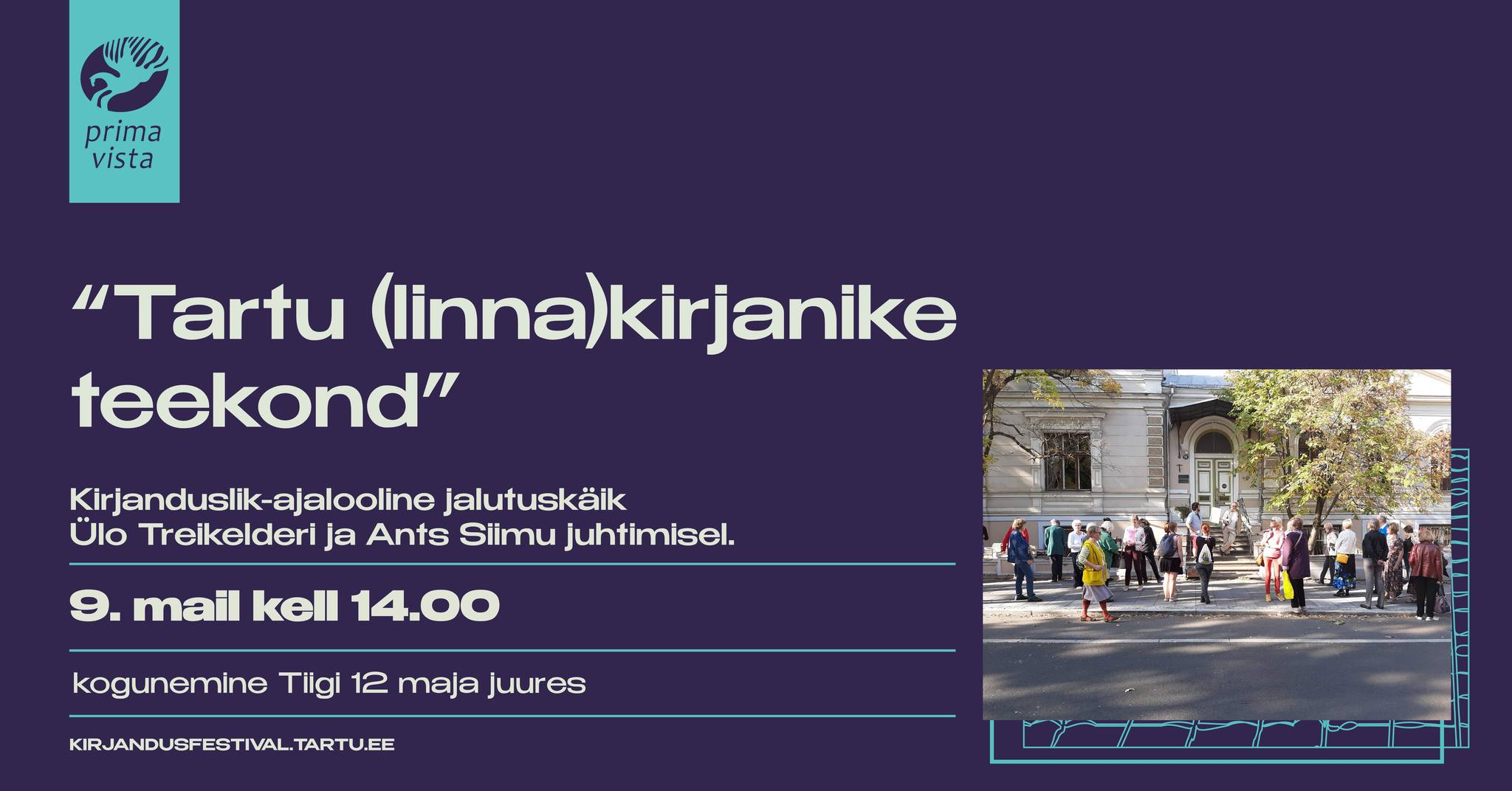 Prima Vista: kirjanduslik- ajalooline jalutuskäik „Tartu (linna ...
