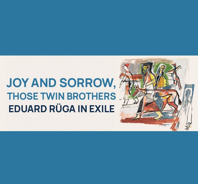 Joy and Sorrow those Twin Brothers. Eduard Rüga in Exile - Tartu ...