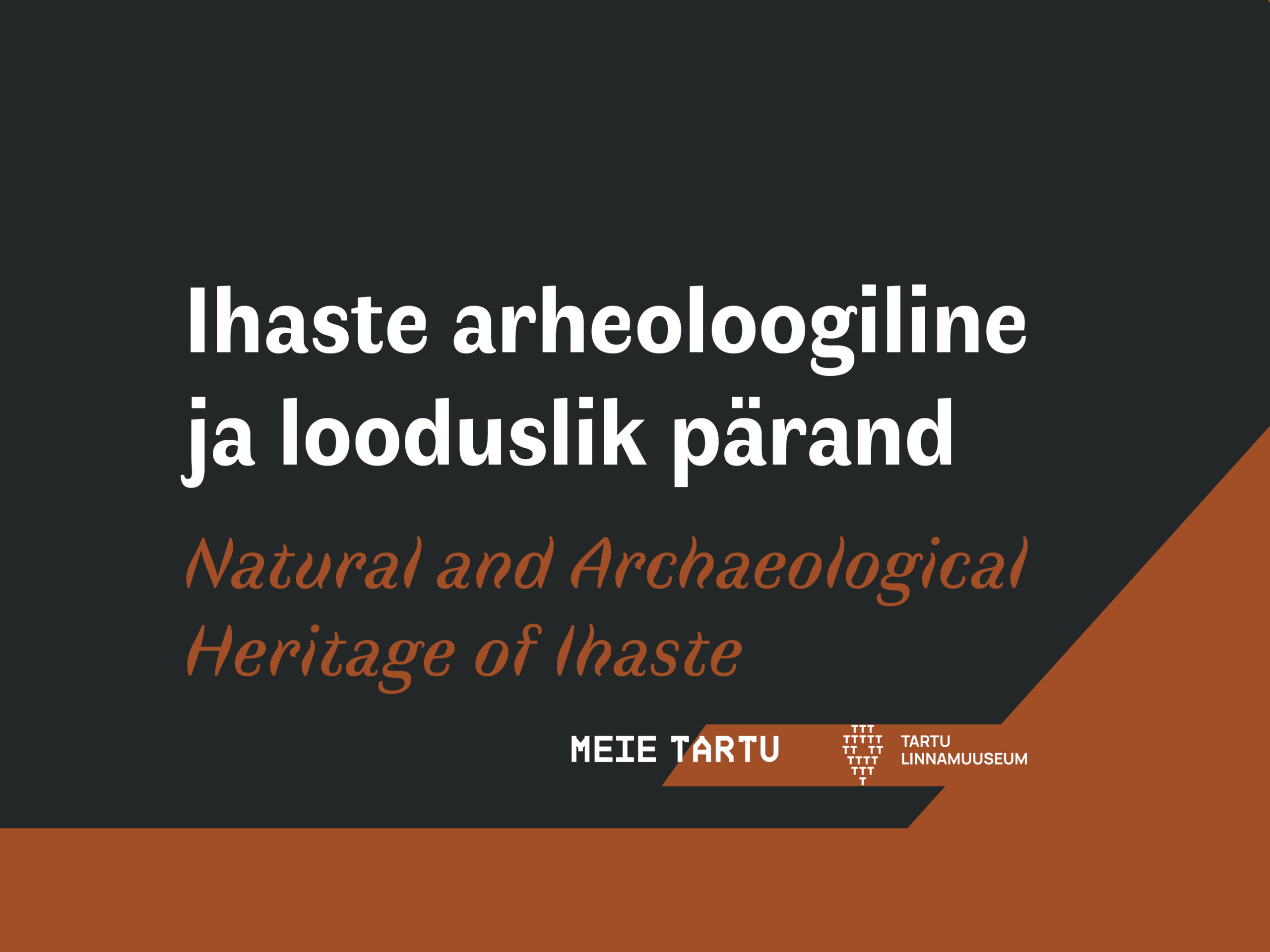 Ihaste arheoloogiline ja looduslik pärand - Tartu Linnamuuseum :Tartu ...