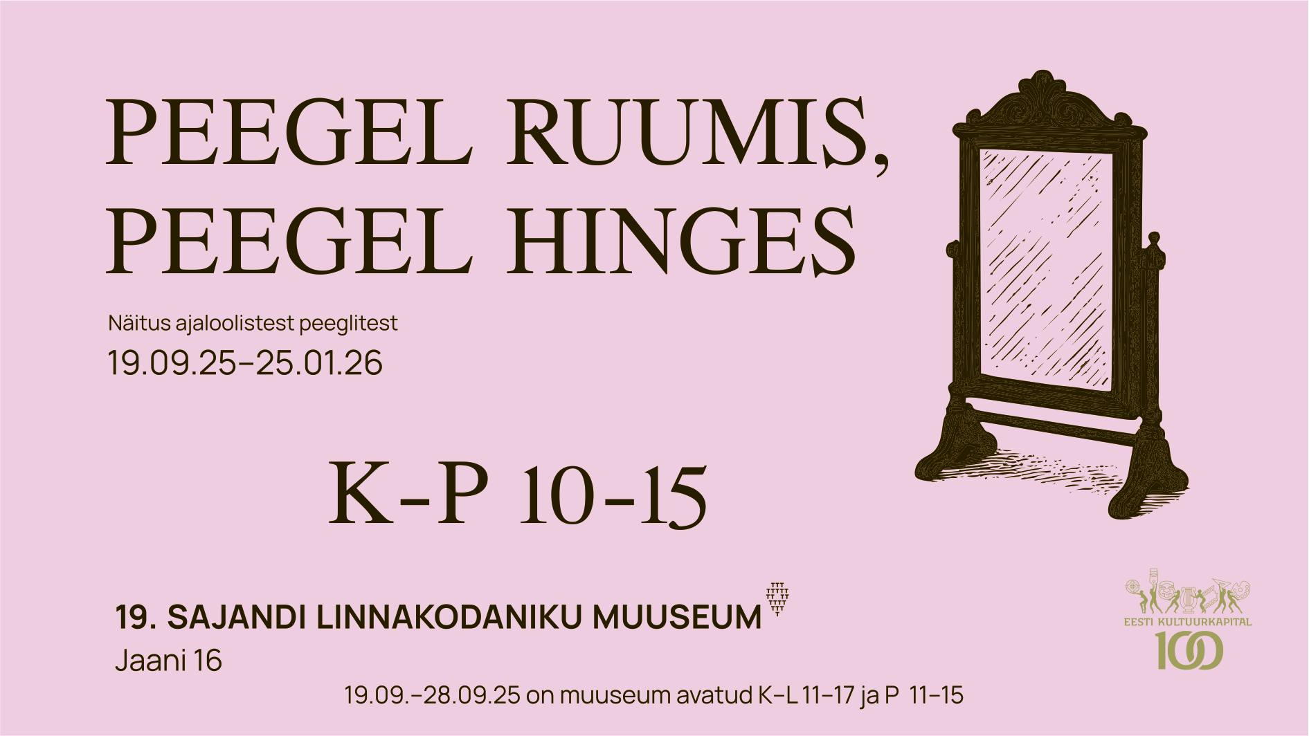 Peegel ruumis, peegel hinges - Tartu Linnamuuseum :Tartu Linnamuuseum